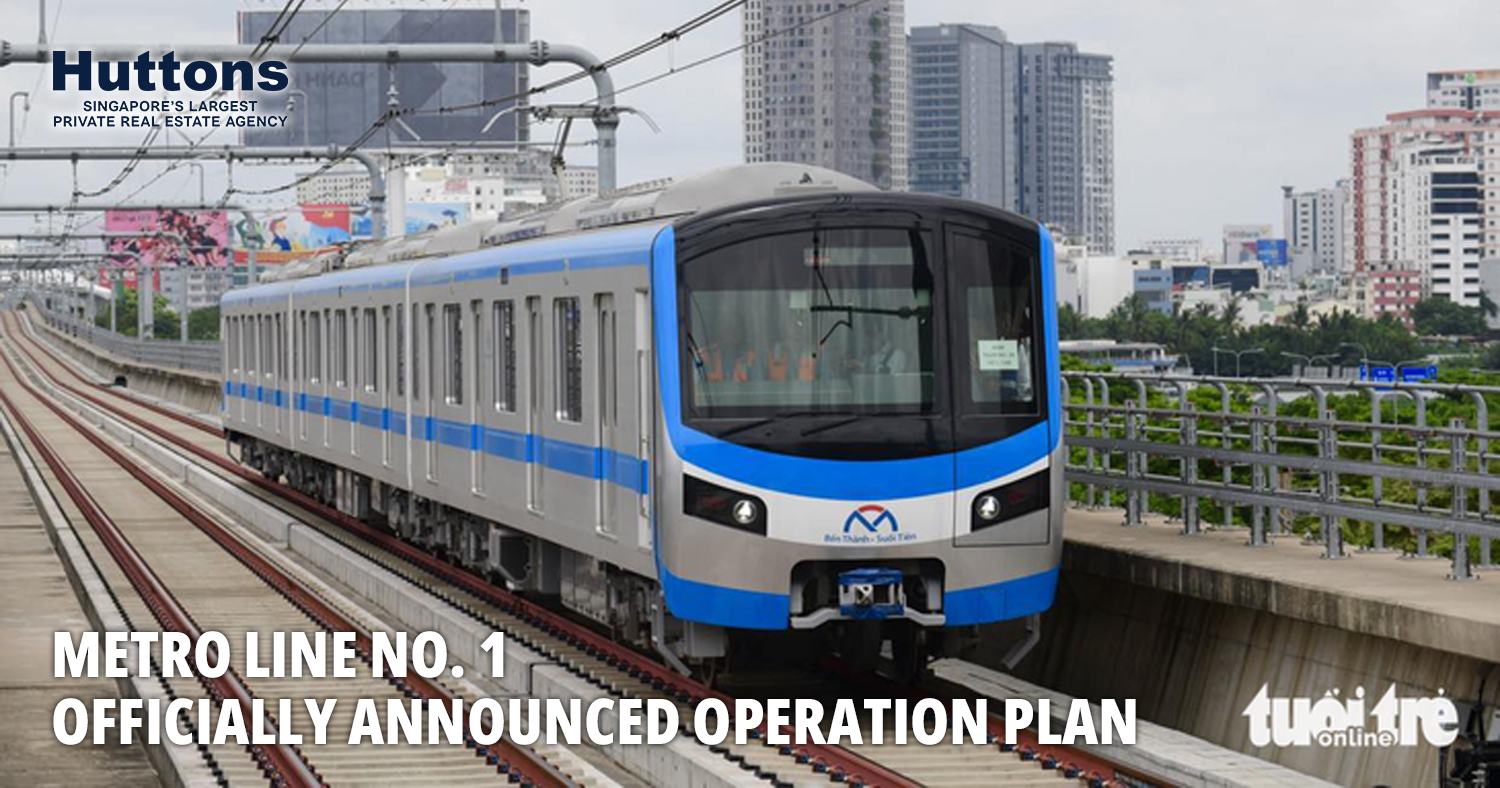 Tuyến Metro Số 1 TP.HCM Chính Thức Công Bố Kế Hoạch Vận Hành - Huttons VN